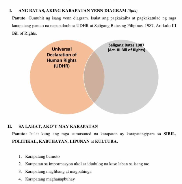 I. ANG BATAS, AKING KARAPATAN VENN DIAGRAM (5pts) Panuto: Gumuhit ng ...