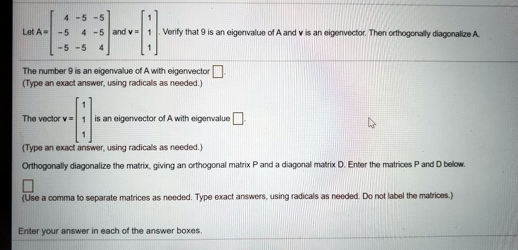 Solved Let A And V Verify That 9 Is An Eigenvalue Of A And V Is An Eigenvector Then