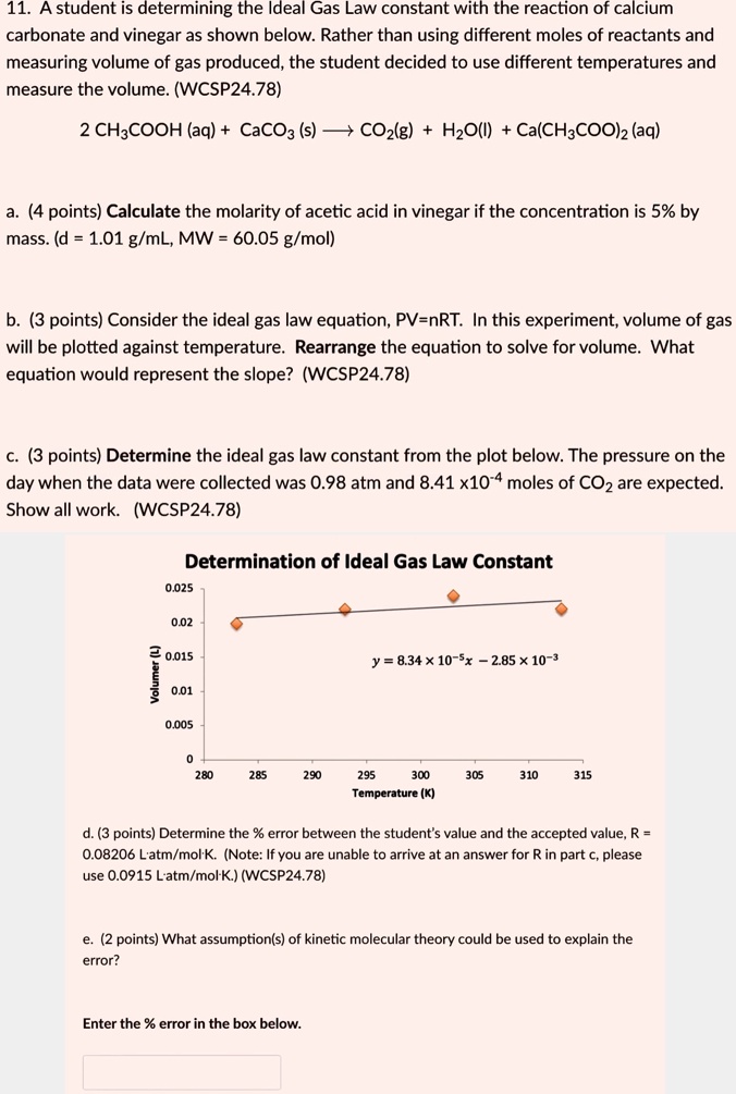 A student is determining the Ideal Gas Law constant with the reaction ...