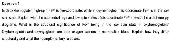 SOLVED: In deoxyhemoglobin, high-spin Fe2+ is five-coordinate, while in ...