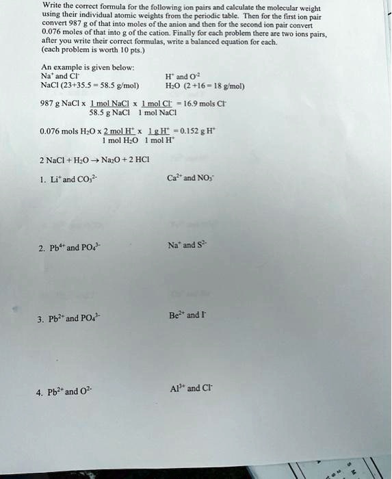SOLVED: Write the correct formula for the following ion pairs and calculate the molecular weight ...