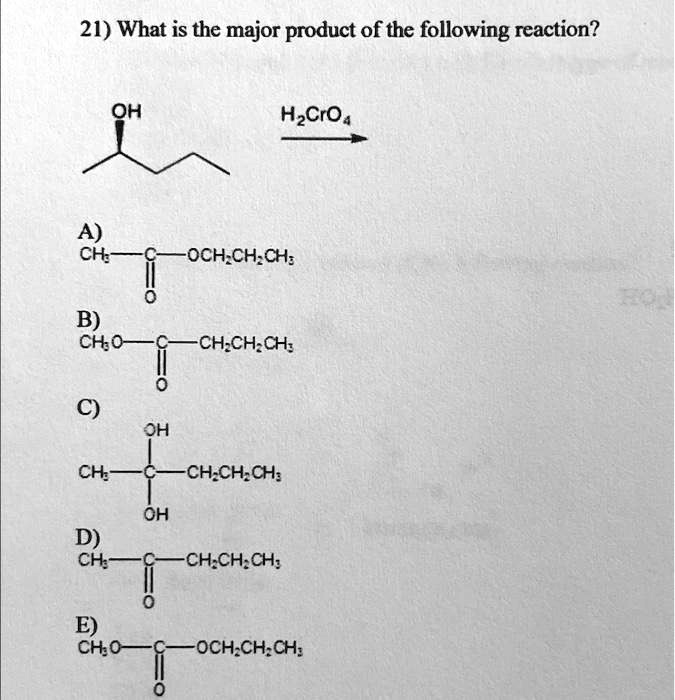 SOLVED: 21) What is the major product of the following reaction? A ...