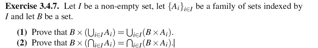 SOLVED: Exercise 3.4.7. Let [ be non-empty set, let Aiier be a family of sets indexed by I and ...