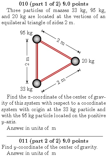 010 (part 1 of 2) 9.0 points Three particles of masses 33 kg, 95 kg ...