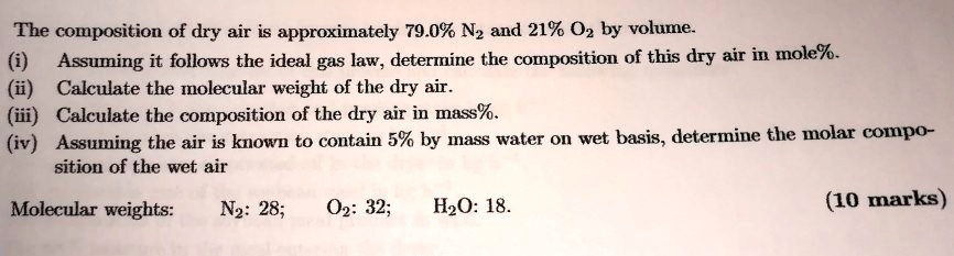 The composition of dry air is approximately 79.0% N$2$ and 21% O$2$ by ...