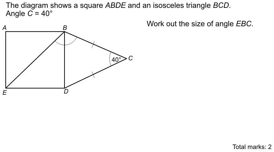 The diagram shows a square ABDE and an isosceles triangle BCD. Angle C = 40° Work out the size ...