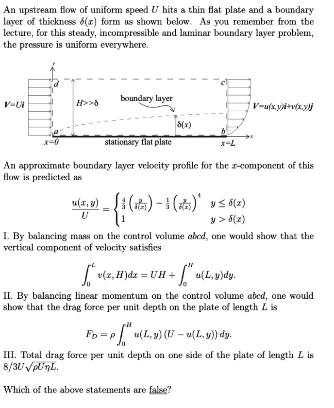 SOLVED: An upstream flow of uniform speed U hits a thin flat plate and a boundary layer of ...