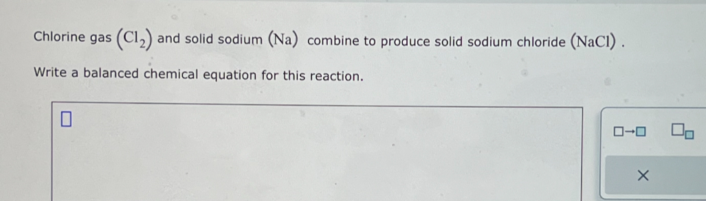SOLVED: Chlorine gas (Cl2) and solid sodium (Na) combine to produce ...