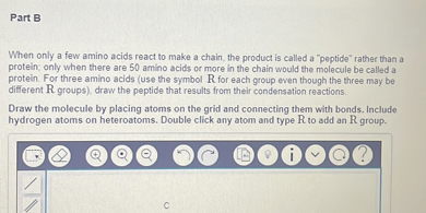 SOLVED: Part B When only a few amino acids react to make a chain, the ...