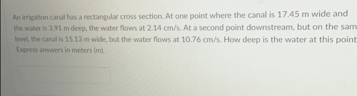 SOLVED: An irrigation canal has a rectangular cross section. At one ...