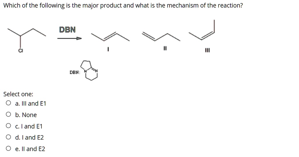 which of the following is the major product and what is the mechanism ...