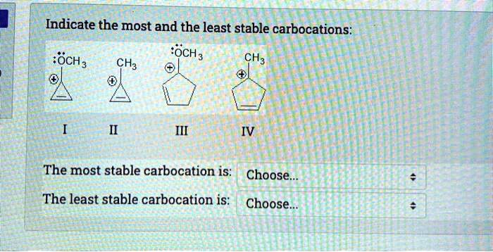 SOLVED: Indicate the most and the least stable carbocations: cH3 OCH3 ...