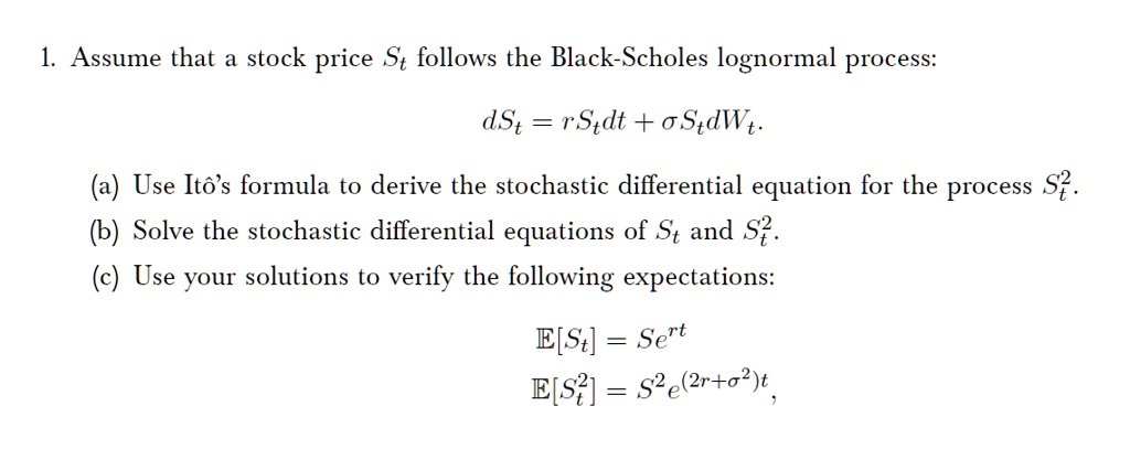 1. Assume that a stock price St follows the Black-Scholes lognormal ...