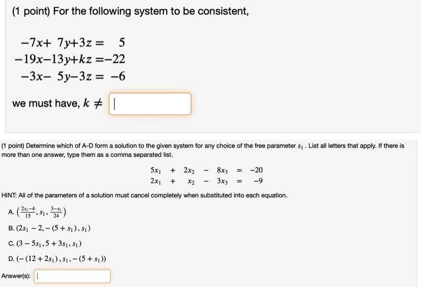 SOLVED: point) For the following system to be consistent; Ix+ Ty+3z = 5 ...