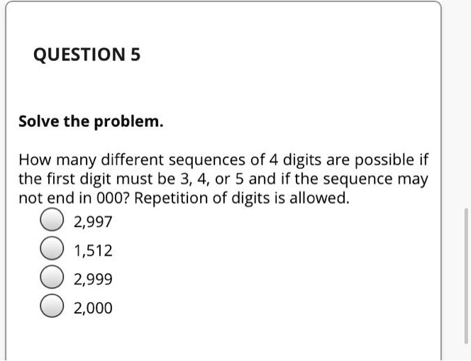 [GET ANSWER] question 5 solve the problem how many different sequences ...