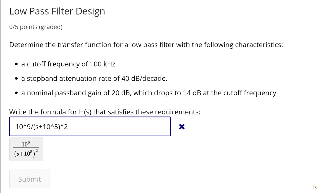 SOLVED: Low Pass Filter Design: Determine the transfer function for a low pass filter with the ...