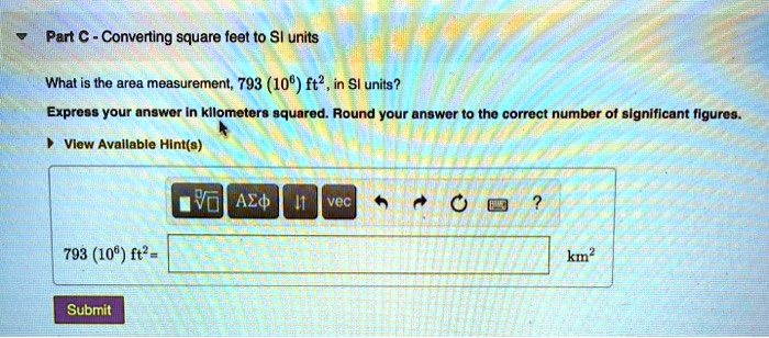 [GET ANSWER] part converting square feet t0 sl units what is the area ...