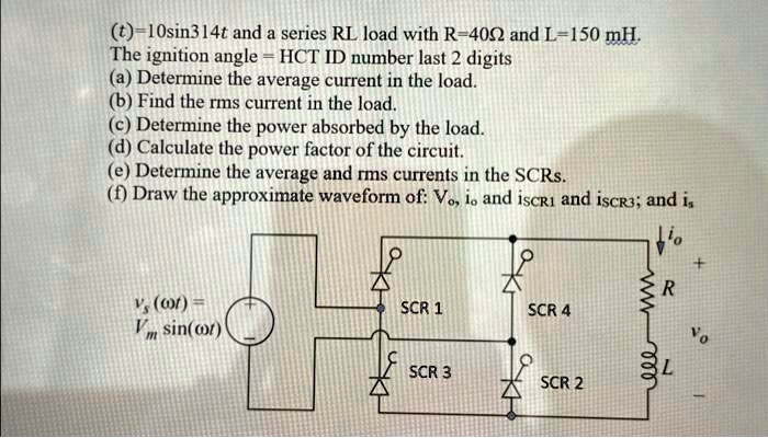 SOLVED: Texts: t) -10sin(314t) and a series RL load with R=40 and L=150 ...