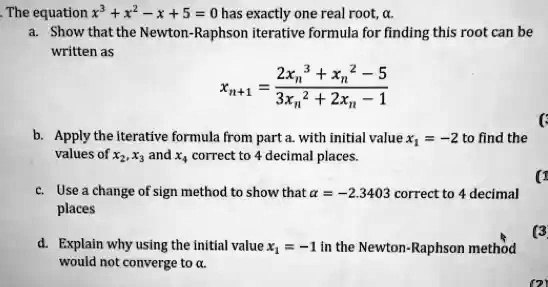The equation x^3 + x^2 - x + 5 = 0 has exactly one real root, a. a ...
