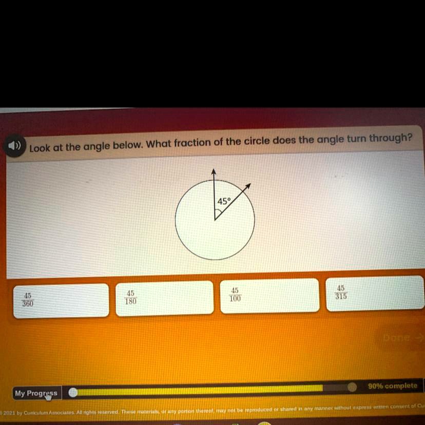 Look at the angle below. What fraction of the circle does the angle ...