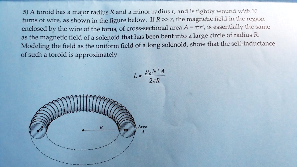 SOLVED: 5) A toroid has a major radius R and a minor radius r, and is ...