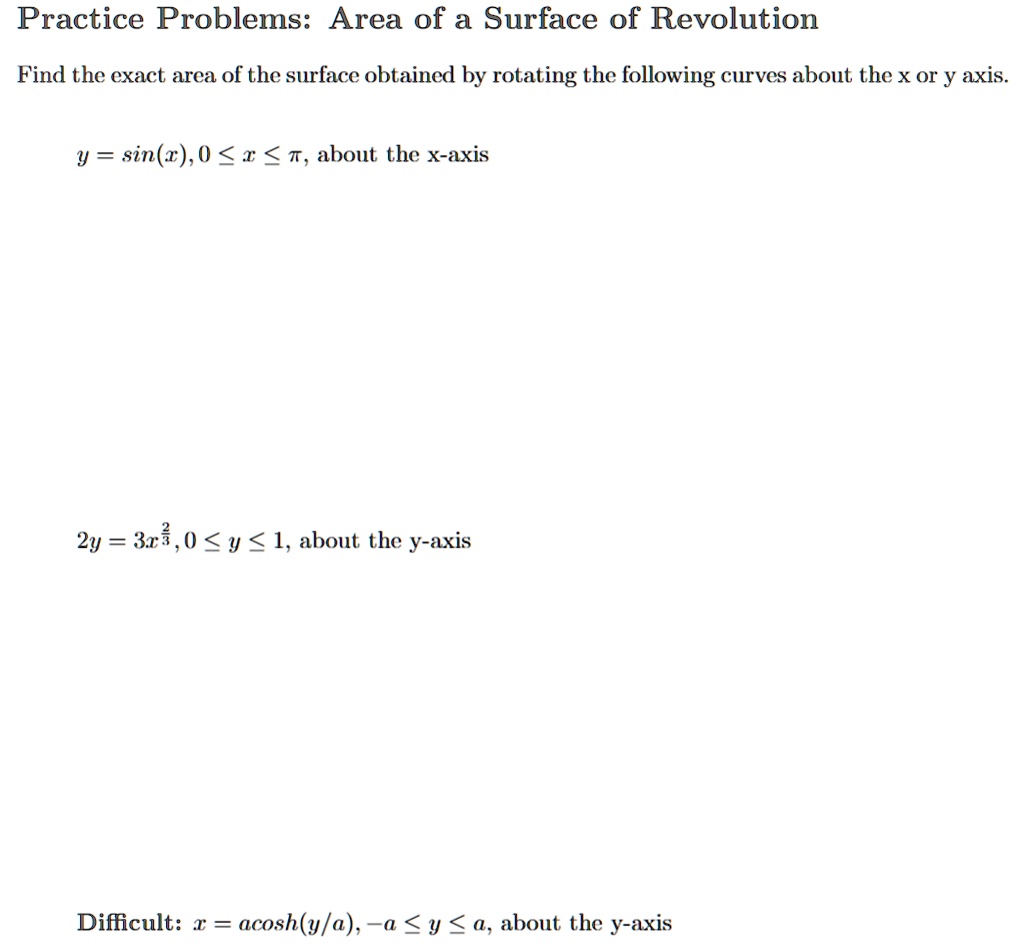 SOLVED: Practice Problems: Area of a Surface of Revolution Find the ...