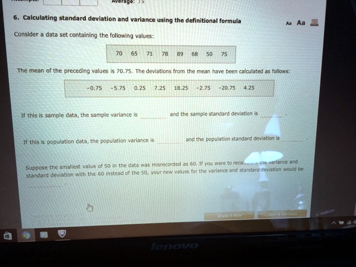 Calculating standard deviation and variance using the definitional formula Consider a data set ...