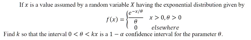 SOLVED: If x is a value assumed by a random variable X having the exponential distribution given ...