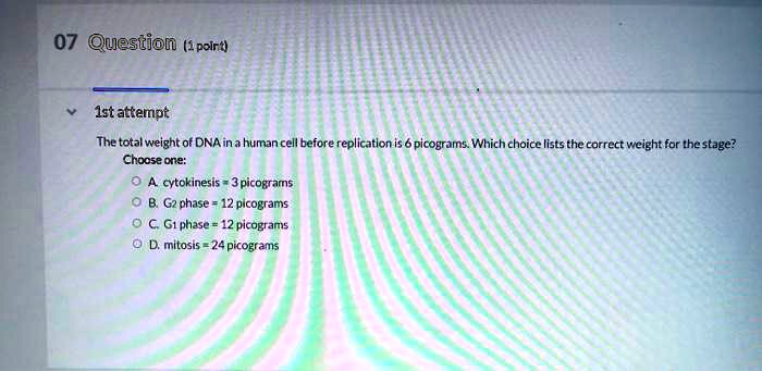 SOLVED: The total weight of DNA in a human cell before replication is ...