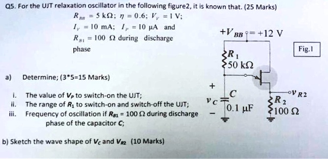 q5for the ujt relaxation oscillator in the following figure2it is known that25 marks r5kn06vy1v ...
