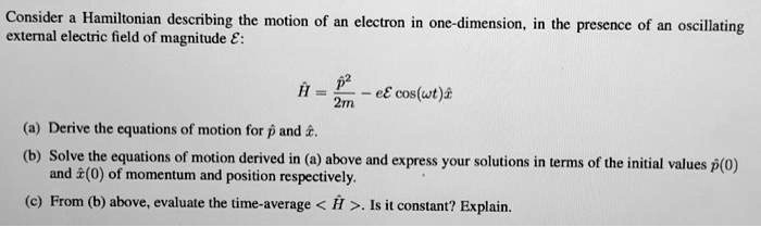 SOLVED: Consider a Hamiltonian describing the motion of an electron in ...