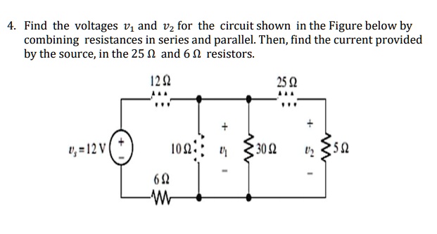 SOLVED: Find the voltages v1 and v2 for the circuit shown in the Figure below by combining ...