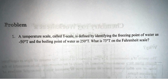 Problem 1. A temperature scale, called T-scale, is defined by ...