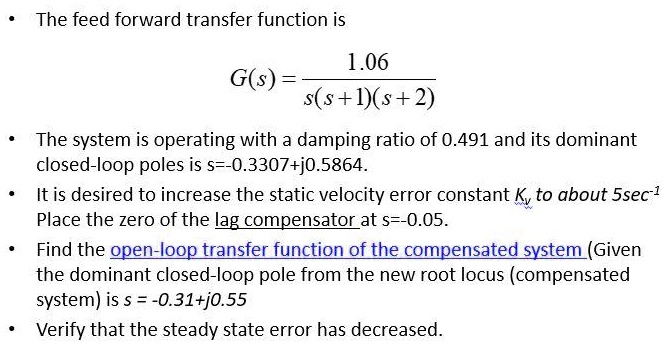 SOLVED: Please find the transfer function for the lag compensator. Find ... SOLVED: Please find the transfer function for the lag compensator. Find ...