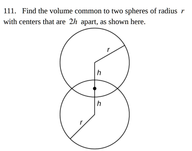 SOLVED: ll1. Find the volume common to two spheres of radius with ...
