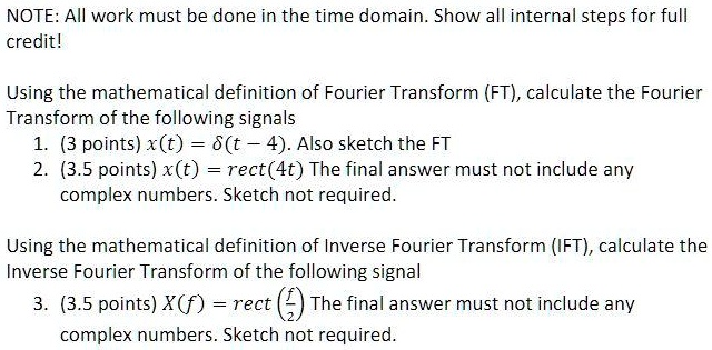 SOLVED: NOTE: All work must be done in the time domain. Show all internal steps for full credit ...