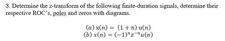 Solved Determine The Z Transform Of The Following Finite Duration