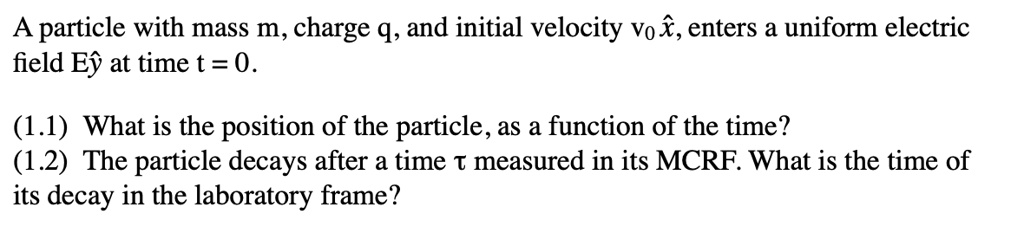 SOLVED: A particle with mass m, charge q, and initial velocity Vo x, enters a uniform electric ...
