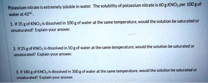 potassium nitrate is extremely solubleinwater the solubility of ...