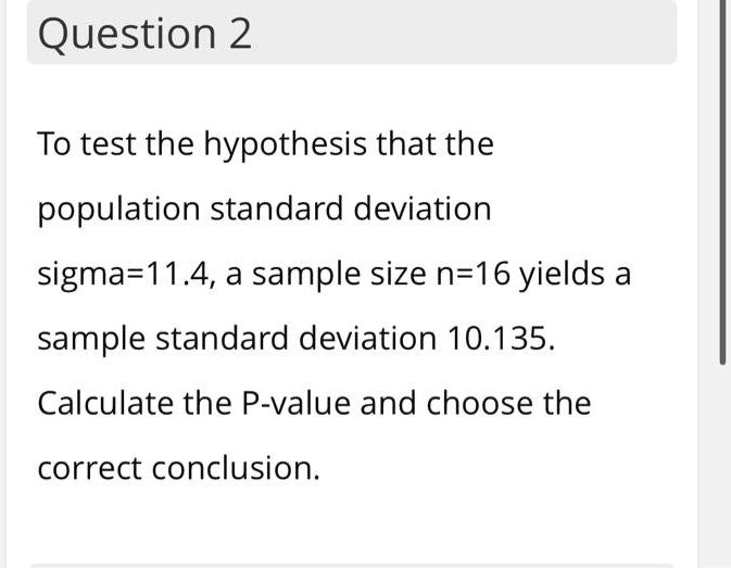 question 2 to test the hypothesis that the population standard ...