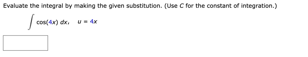 SOLVED: Evaluate the integral by making the given substitution: (Use C for the constant of ...