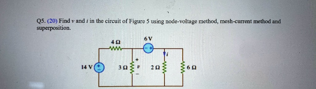SOLVED: Q5.20: Find v and i in the circuit of Figure 5 using the node-voltage method, mesh ...