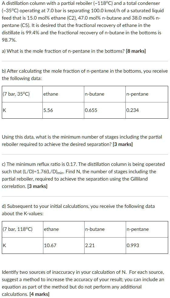 SOLVED: A distillation column with a partial reboiler ( 118Â°C) and a ...