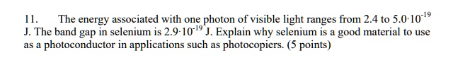 the energy associated with one photon of visible light ranges from 24 ...