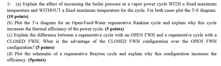 SOLVED: (a) Explain the effect of increasing the boiler pressure in a ...