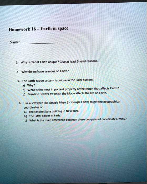 SOLVED:Homework 16 ~ Earth in space Name: Why is planet Earth unique ...