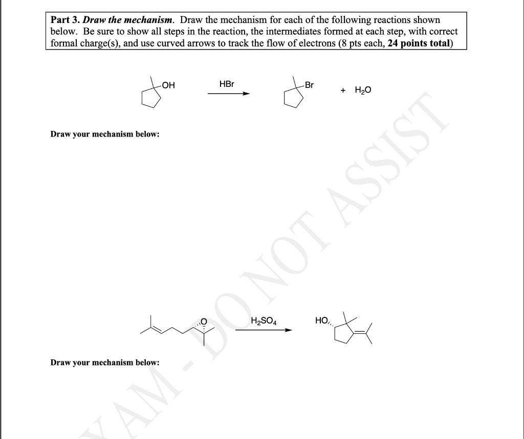 SOLVED: Part 3. Draw the mechanism. Draw the mechanism for each of the following reactions shown ...