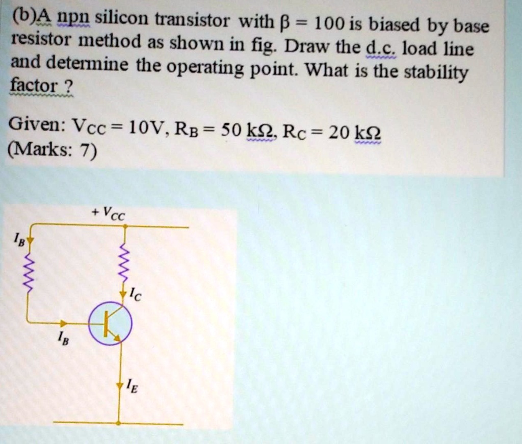 SOLVED: Bipolar silicon transistor with Î²=100 is biased by base ...