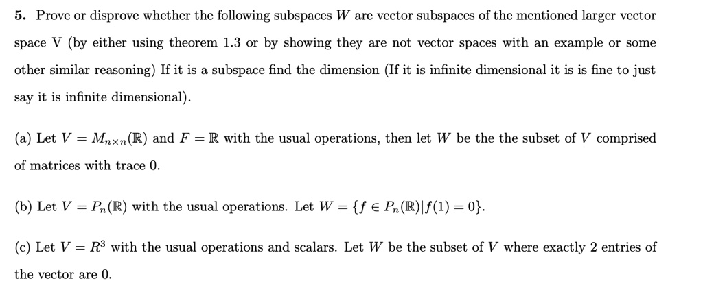 Solved Prove Or Disprove Whether The Following Subspaces W Are Vector Subspaces Of The Mentioned