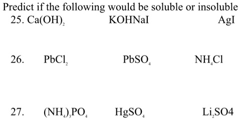 predict if the following would be soluble or insoluble 25 caoh kohnal ...